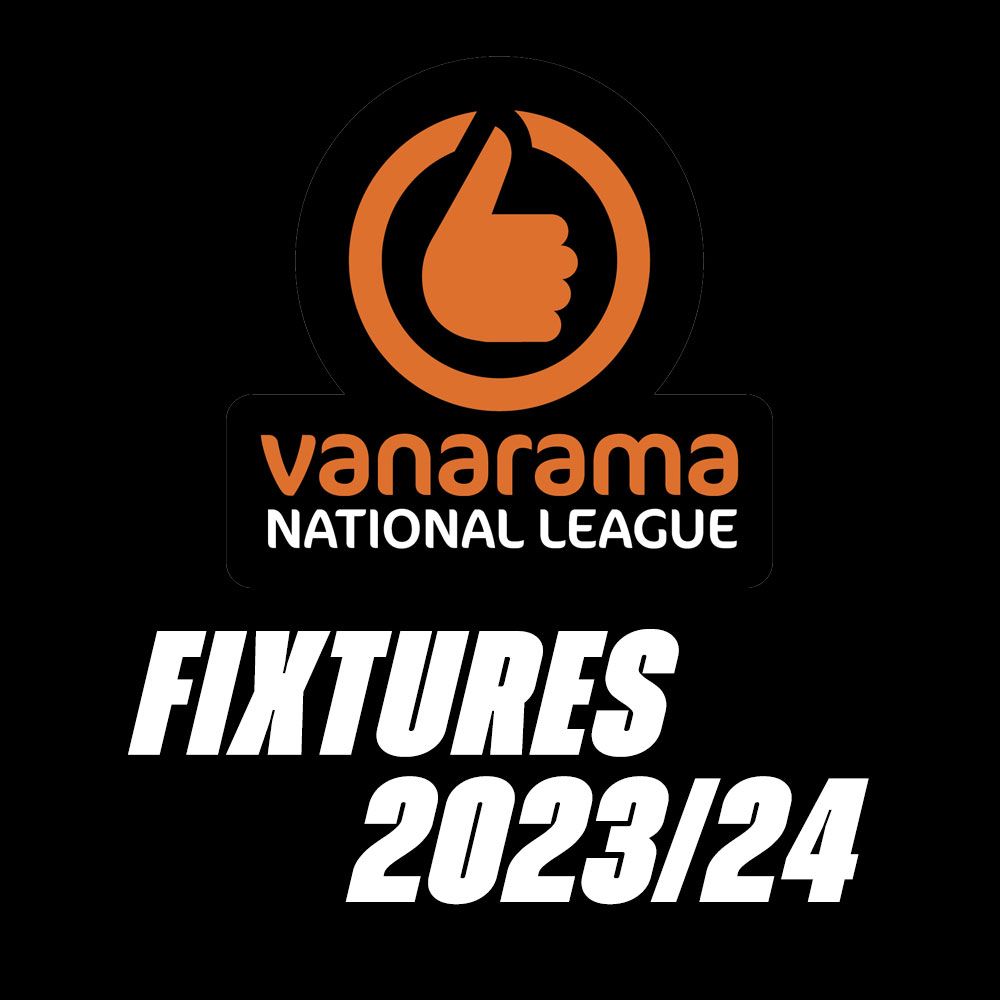 OXFORD CITY'S 2023/24 VANARAMA NATIONAL LEAGUE FIXTURES CONFIRMED