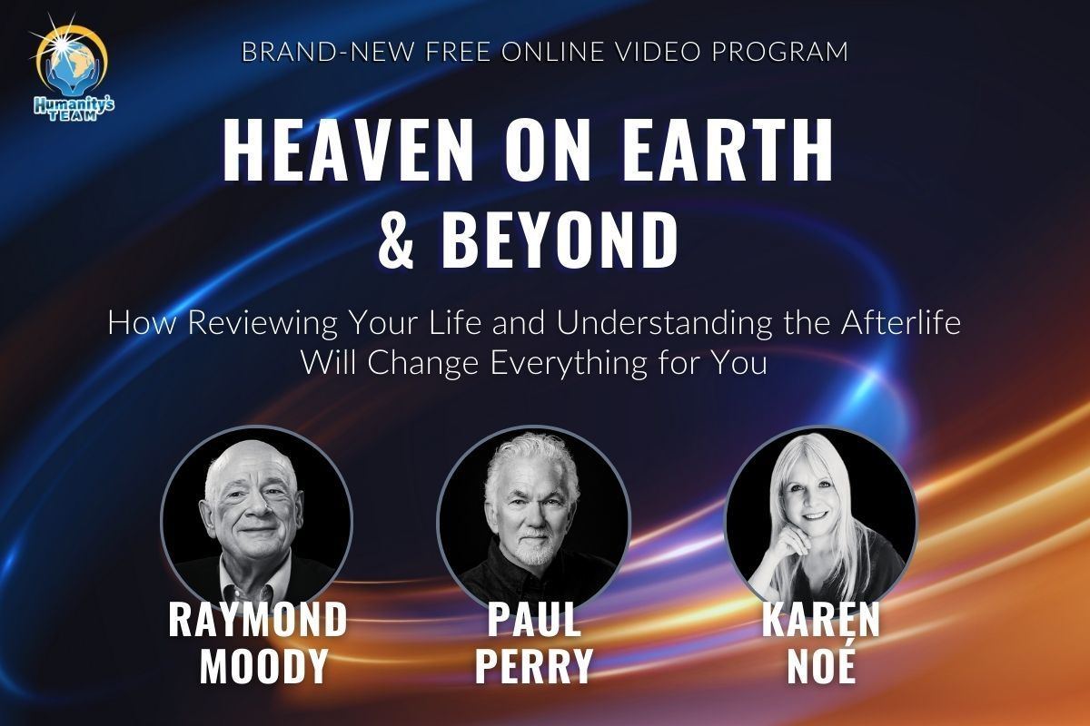 Heaven on Earth Masterclass with Raymond Moody, Paul Perry, and Karen Noe