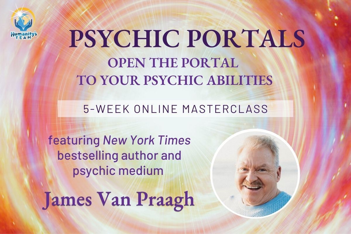 Psychic Portals 5 Week Masterclass with James Van Praagh