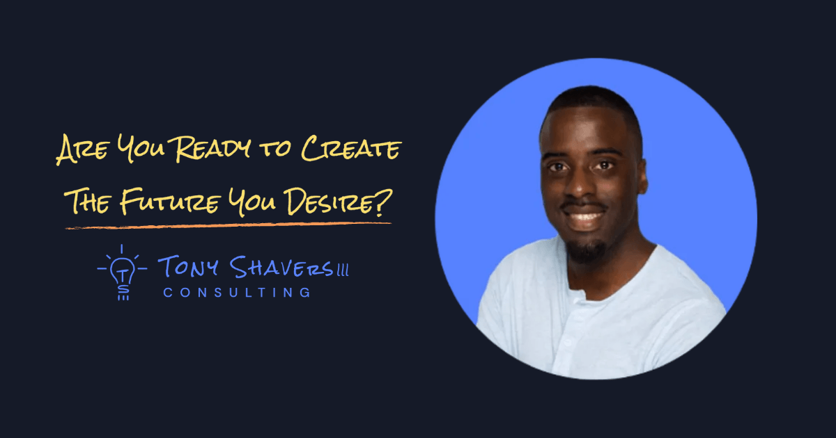 Personal Development Coach • Tony Shavers III Consulting, LLC • Laurel, MD