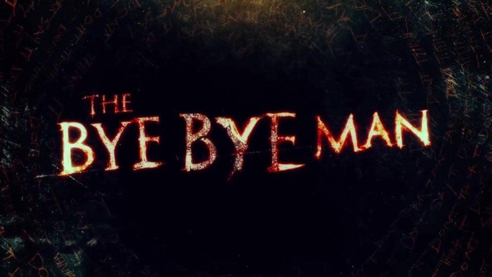 THE BYE BYE MAN (2017) Movie Review