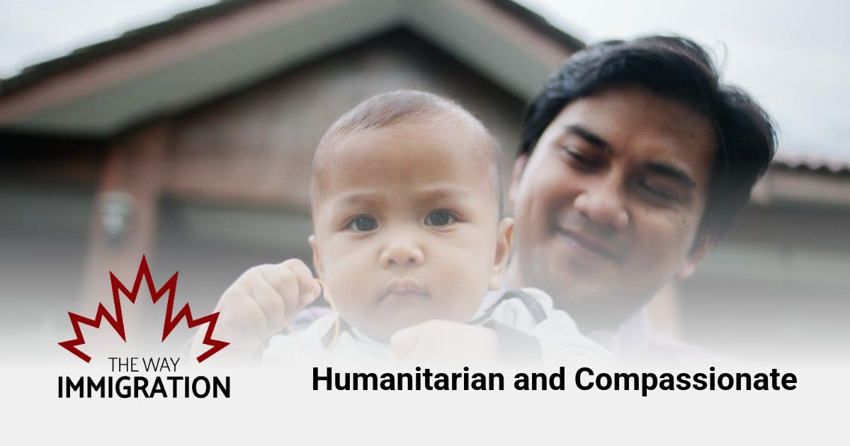 Humanitarian and Compassionate Grounds | The Way Immigration