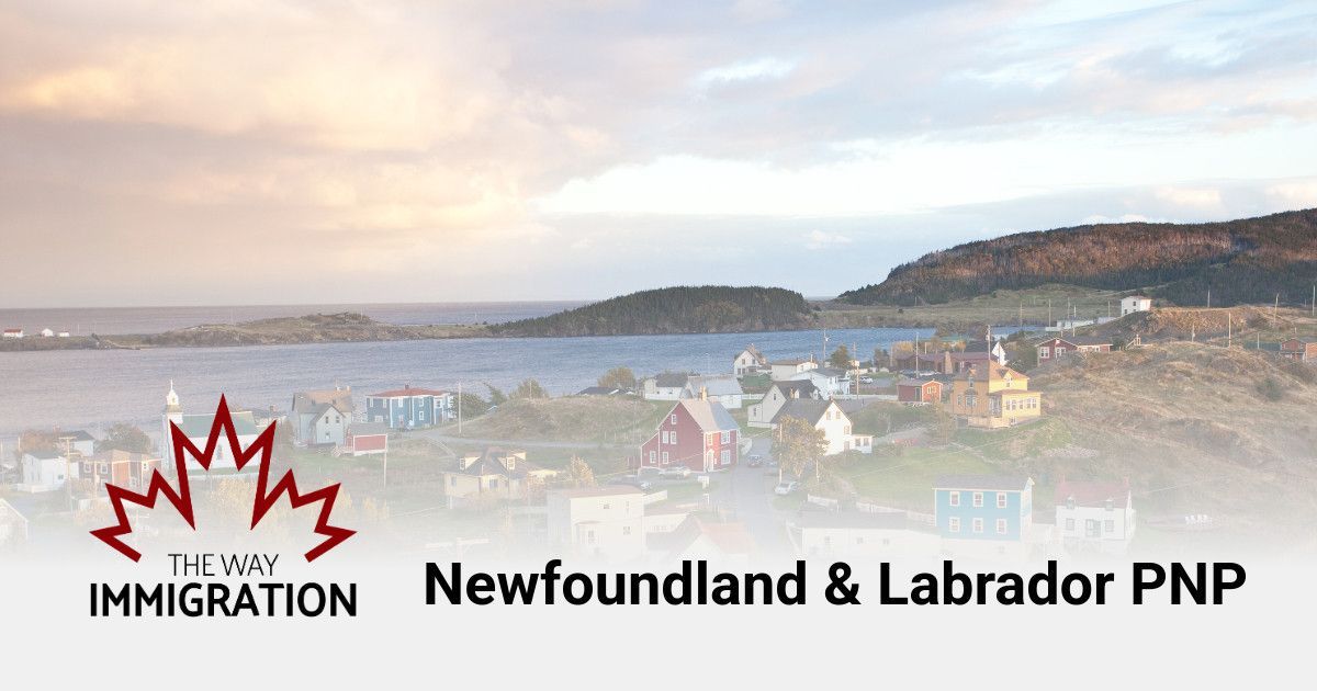 Newfoundland and Labrador PNP | The Way Immigration