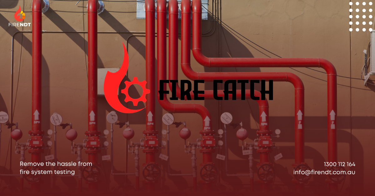 The Fire Catch System - Fire NDT