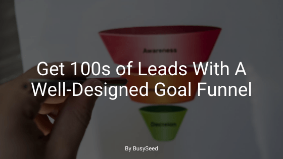 Get 100s of Leads With A Well-Designed Funnel On Your Website!