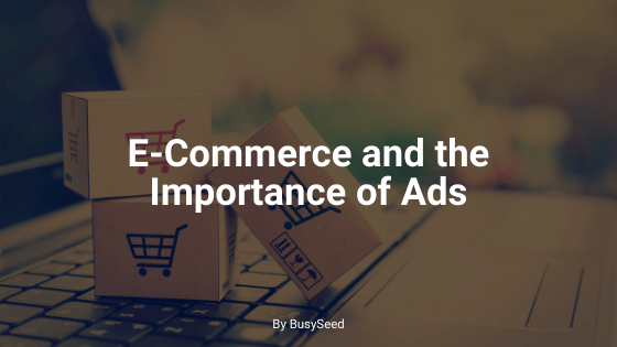 E-Commerce and the Importance of Ads