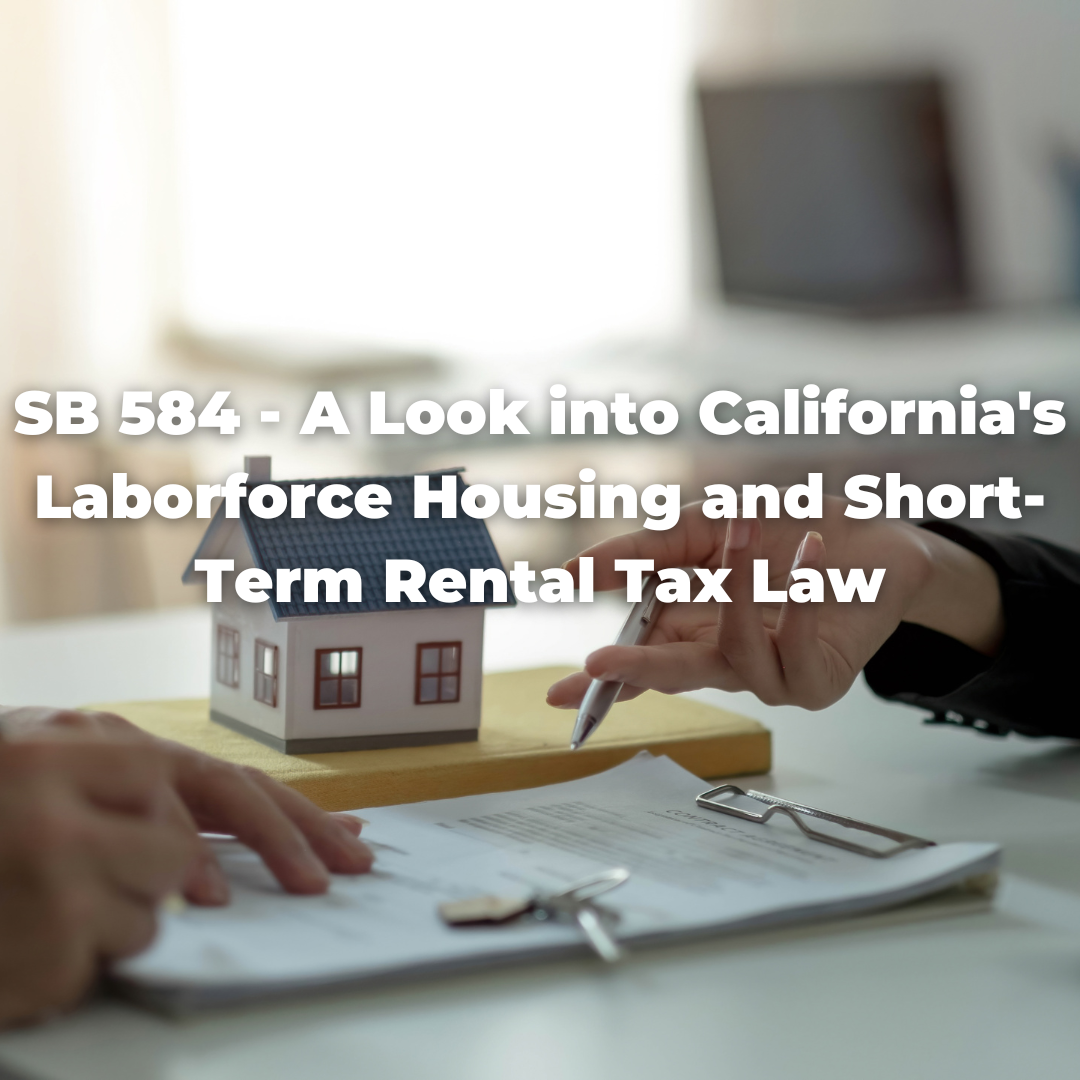 SB 584 - A Look into California's Laborforce Housing and Short-Term ...