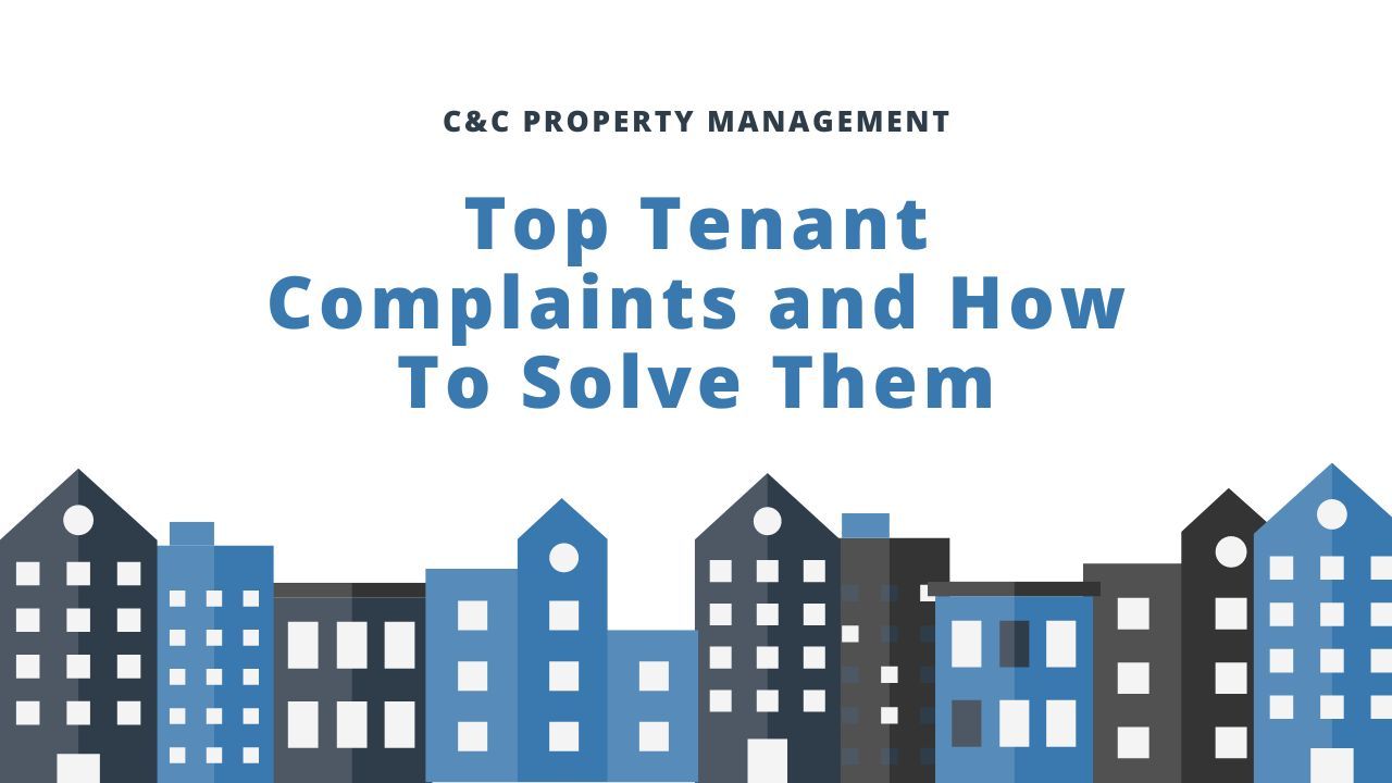 Common Complaints from Tenants and How To Resolve Them