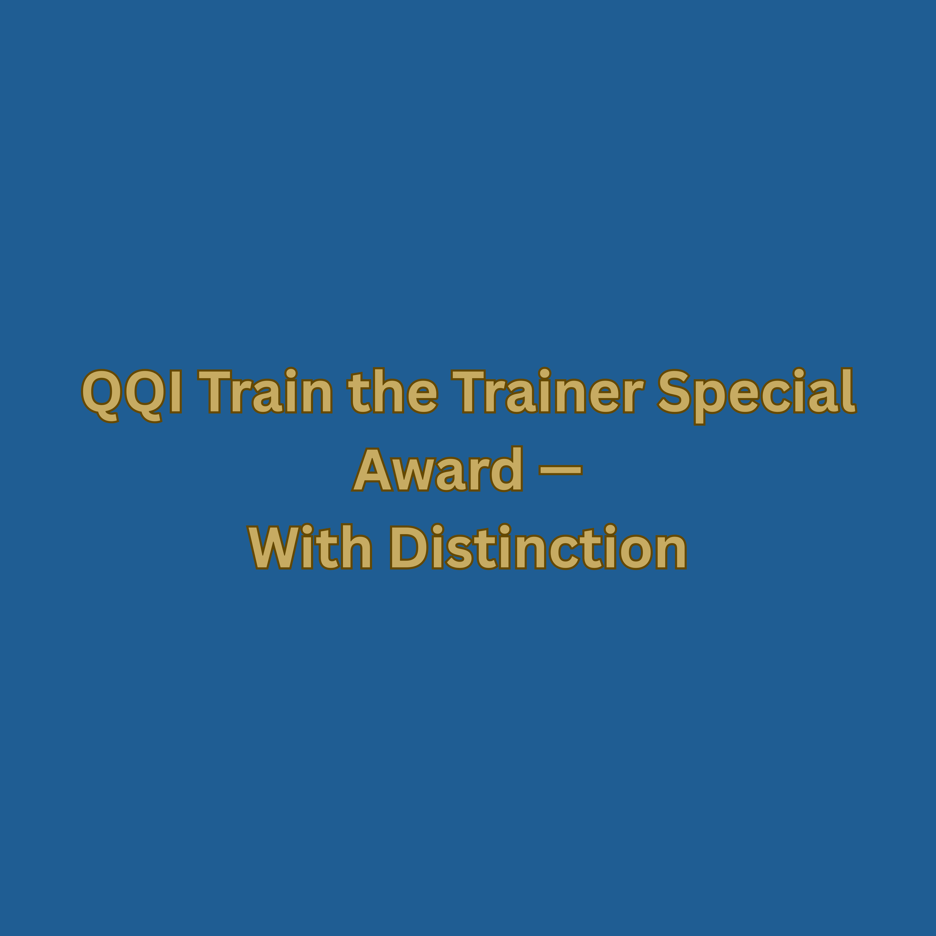 QQI Train the Trainer Special Award — Graduated with Distinction