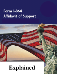 The I-864 Explained: Affidavit of Support