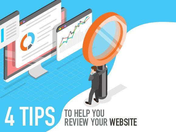 4 TIPS TO HELP YOU REVIEW YOUR WEBSITE!