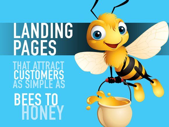 LANDING PAGES THAT ATTRACT CUSTOMERS, AS SIMPLE AS BEES TO HONEY