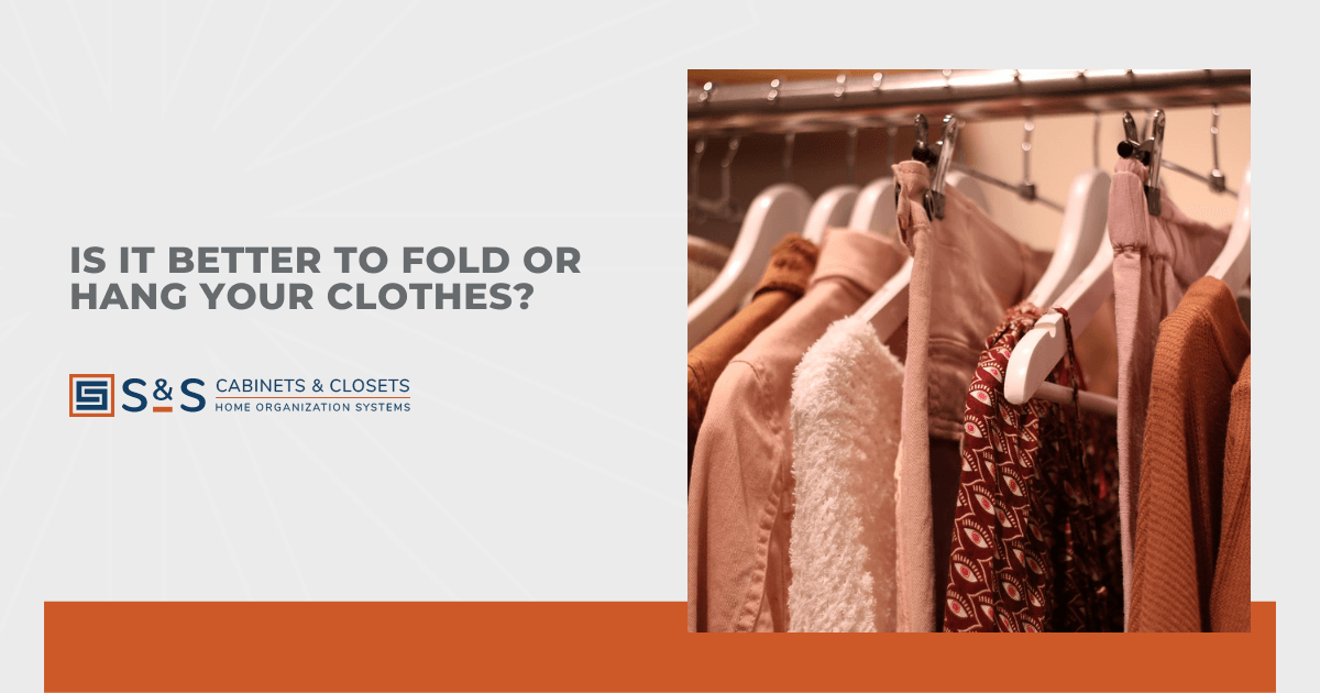 Is It Better to Fold or Hang The Clothes in Your Closet?