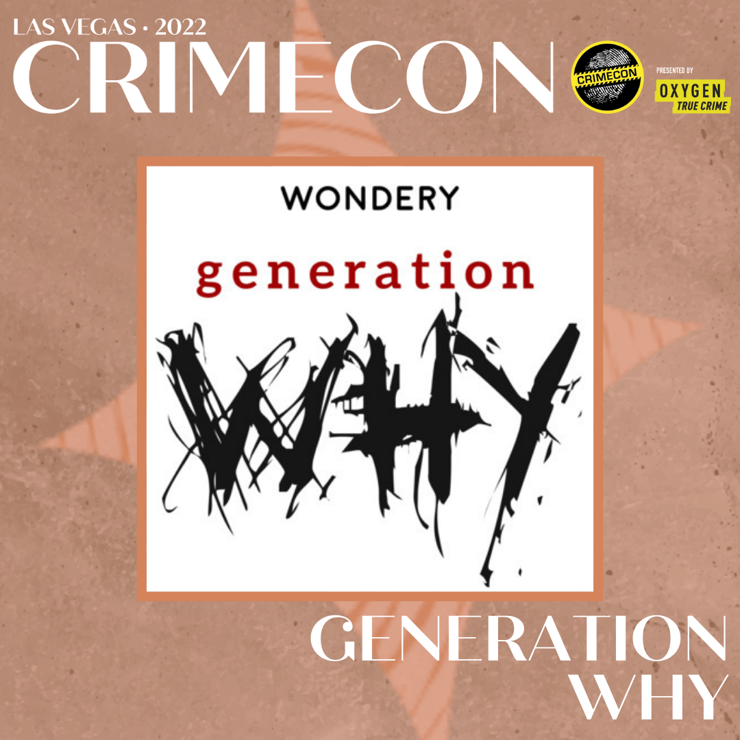 CrimeCon Las Vegas Podcast Spotlight: GENERATION WHY