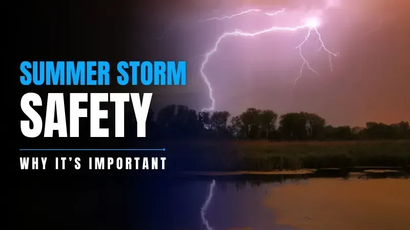 7 Tips For Summer Storm Safety
