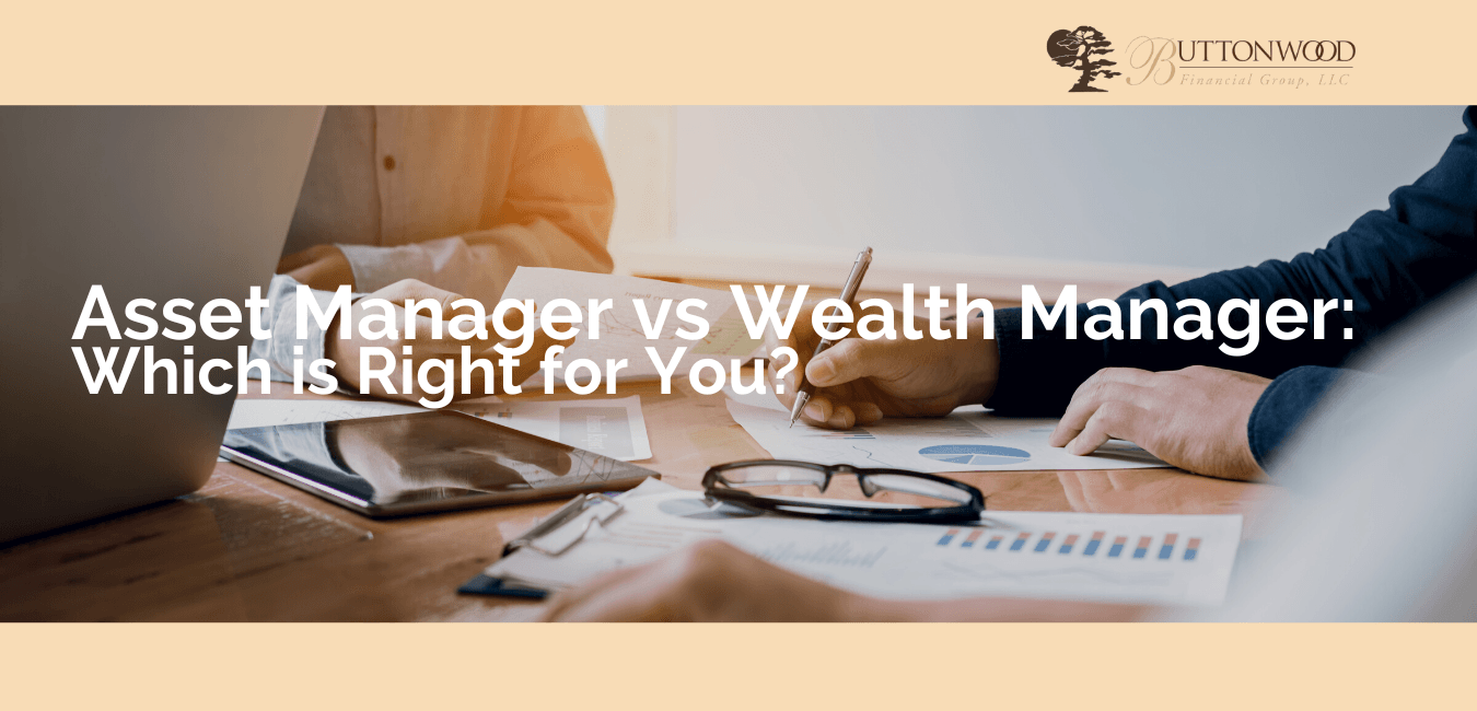 Asset Manager vs Wealth Manager: See which is Right for You