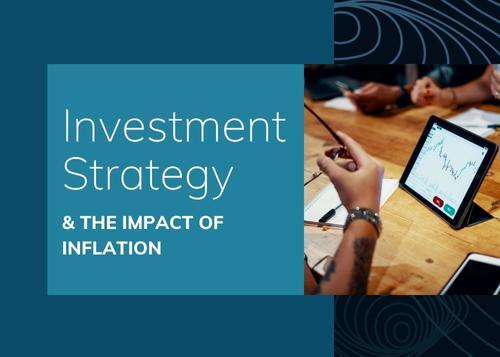 Investment Strategy: The Impact of Inflation