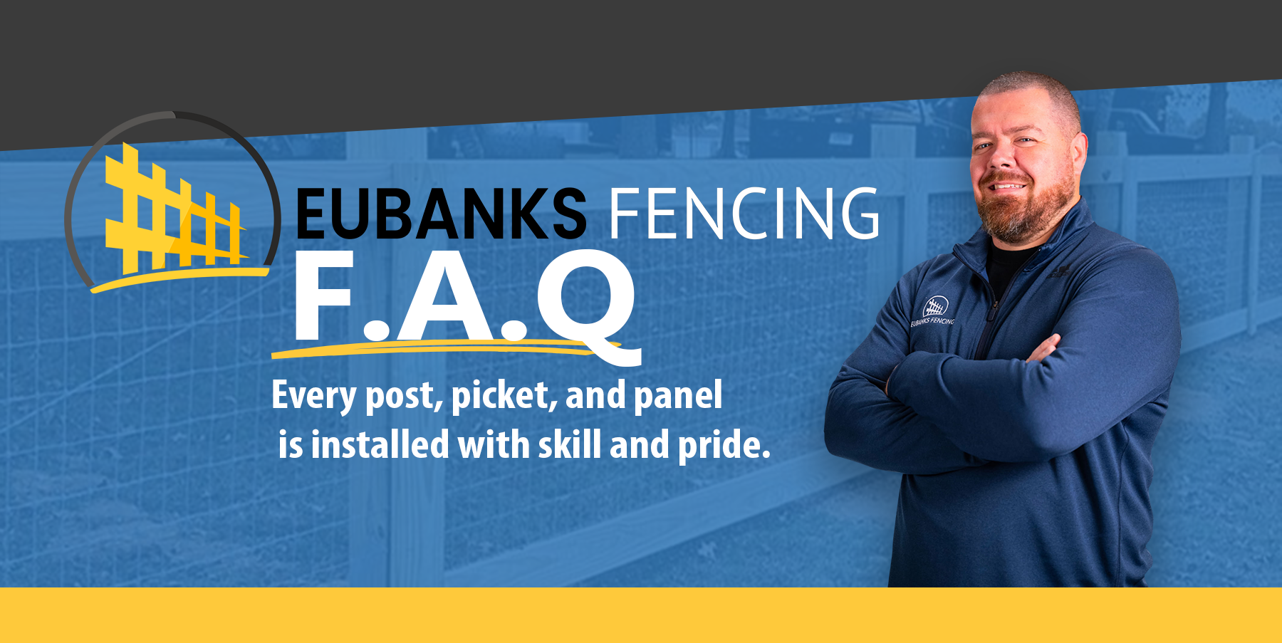 Fence FAQs | Answers from Eubanks Fencing