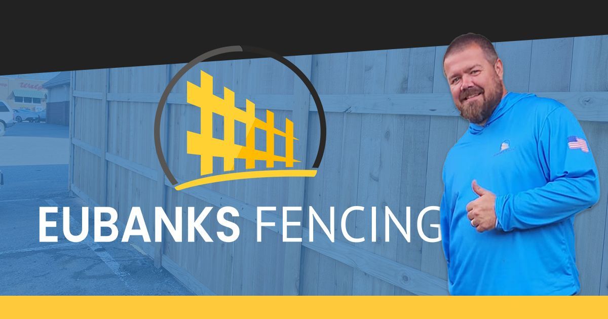 Eubanks Fencing | Indianapolis Fence Experts