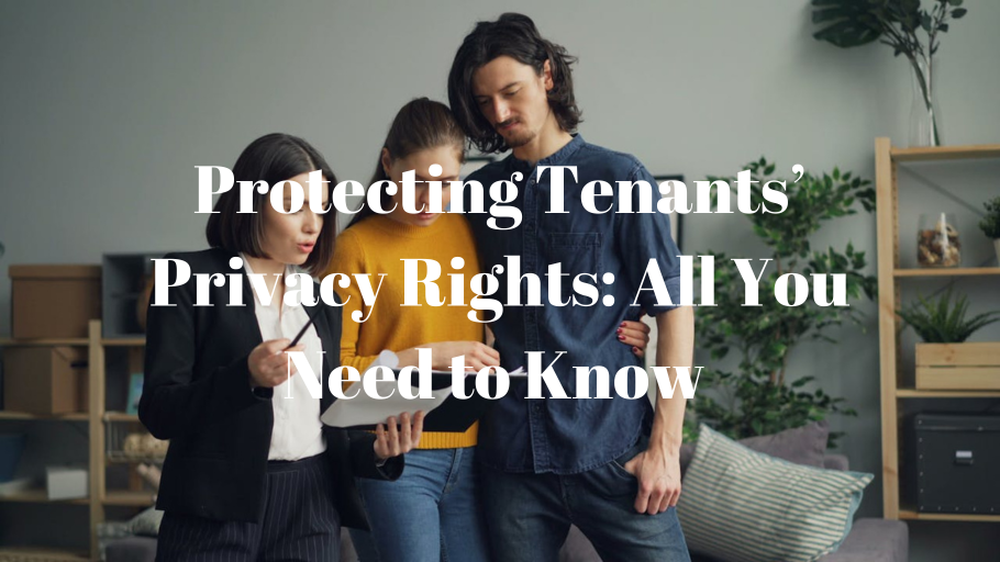 Tenant Privacy Rights: What Landlords Need to Know