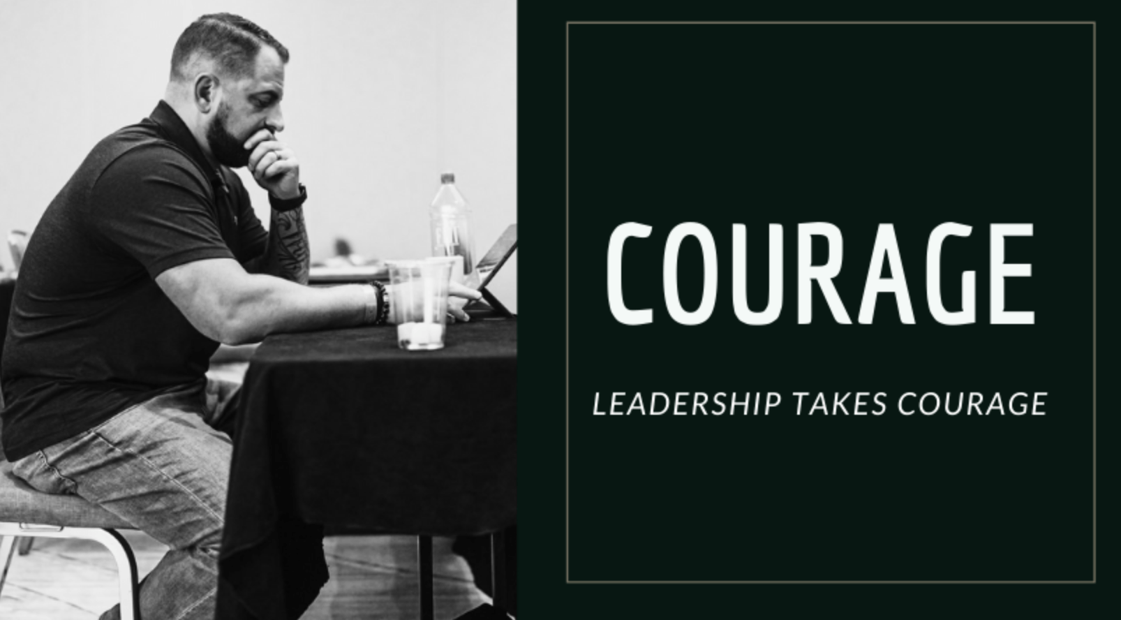 Leadership takes courage.