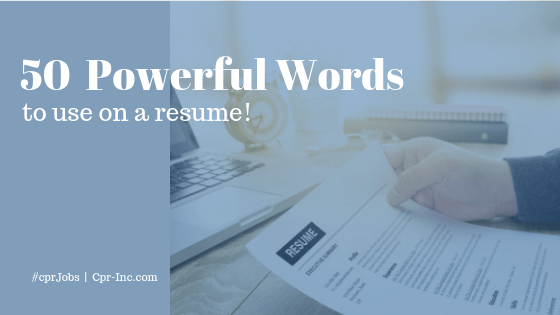 50 Powerful Words To Use On A Resume