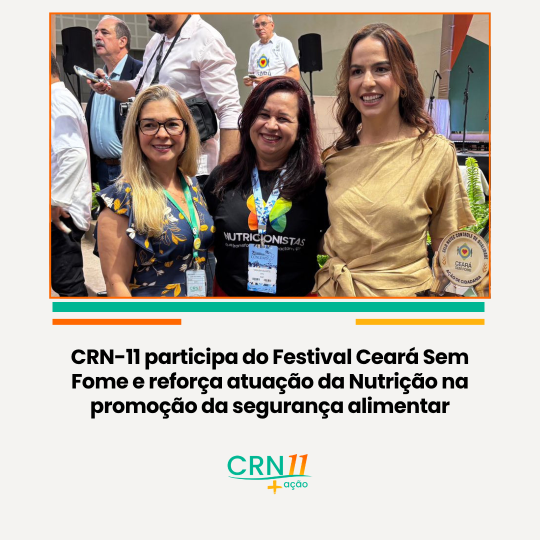 CRN-11 participa do Festival Ceará Sem Fome e reforça atuação da ...