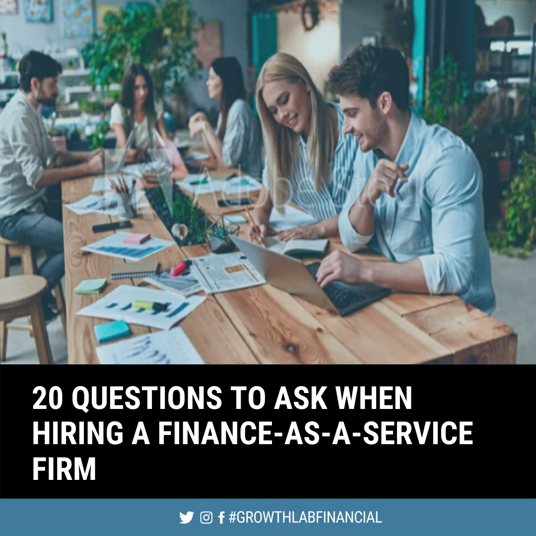 20 Questions To Ask When Hiring a Finance-As-A-Service Firm