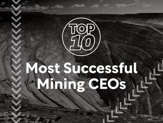 Top 10 Most Successful Mining CEOs