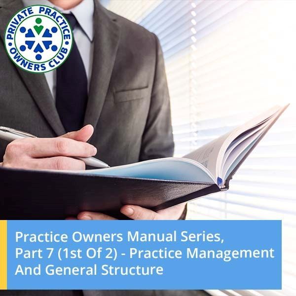 Practice Owners Manual Series, Part 7 (1st Of 2) - Practice Management ...