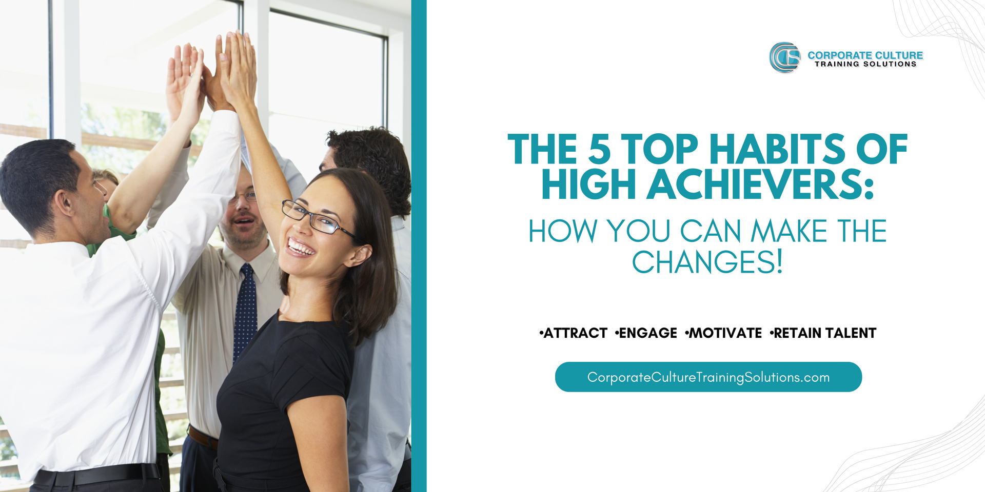 The 5 Top Habits Of High Achievers: How you can make the changes!