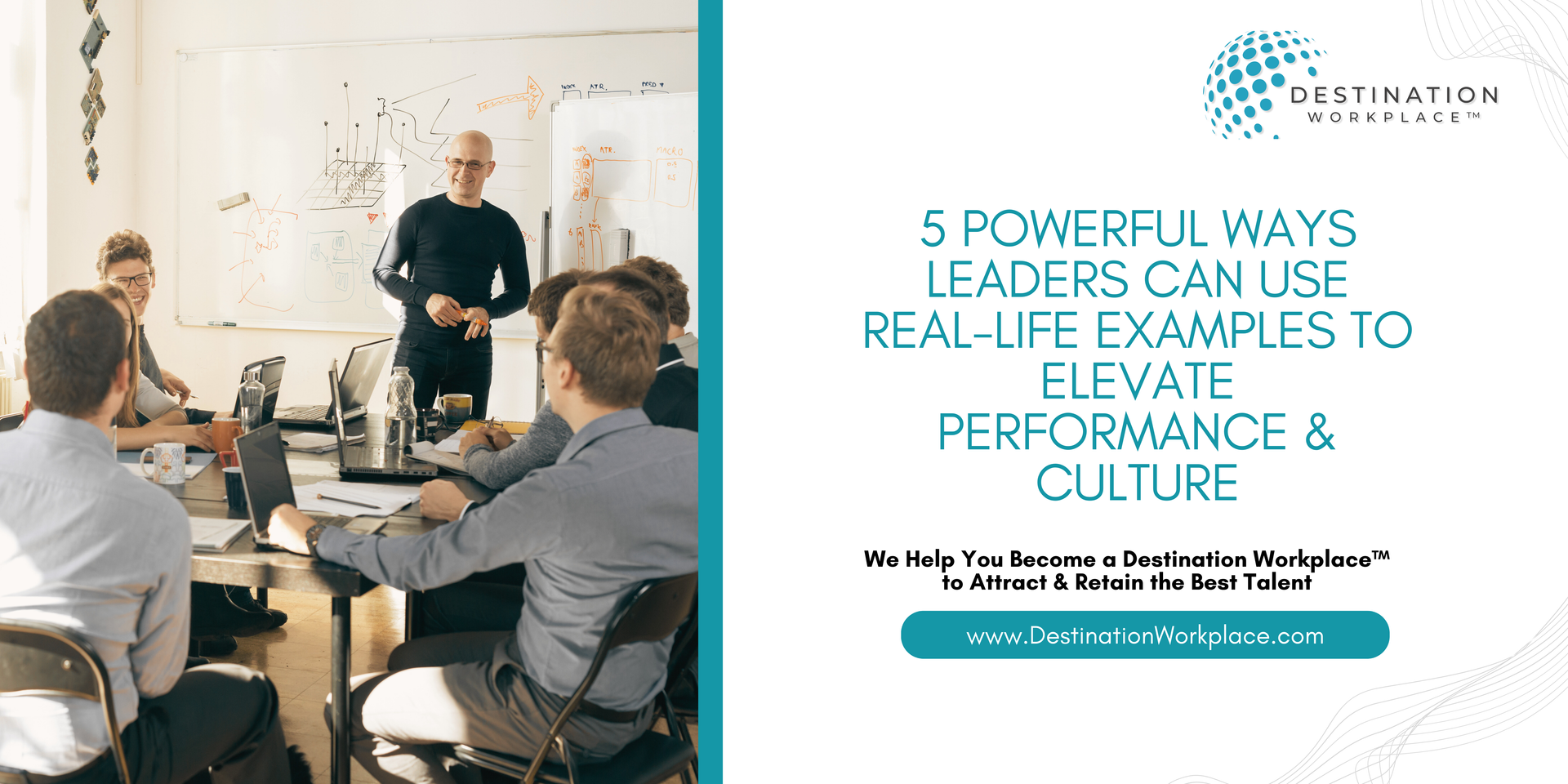 Ways Leaders Can Use Real-Life Examples to Elevate Performance
