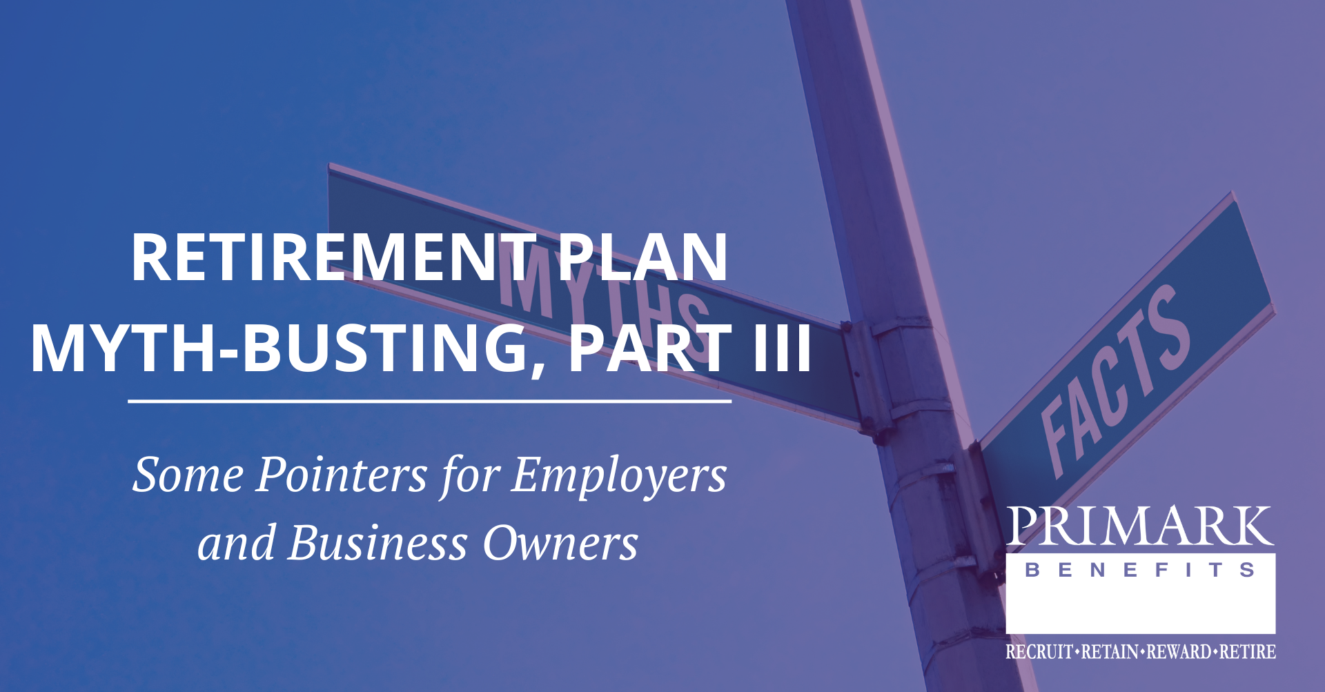 Retirement Plan Myth-Busting, Part III