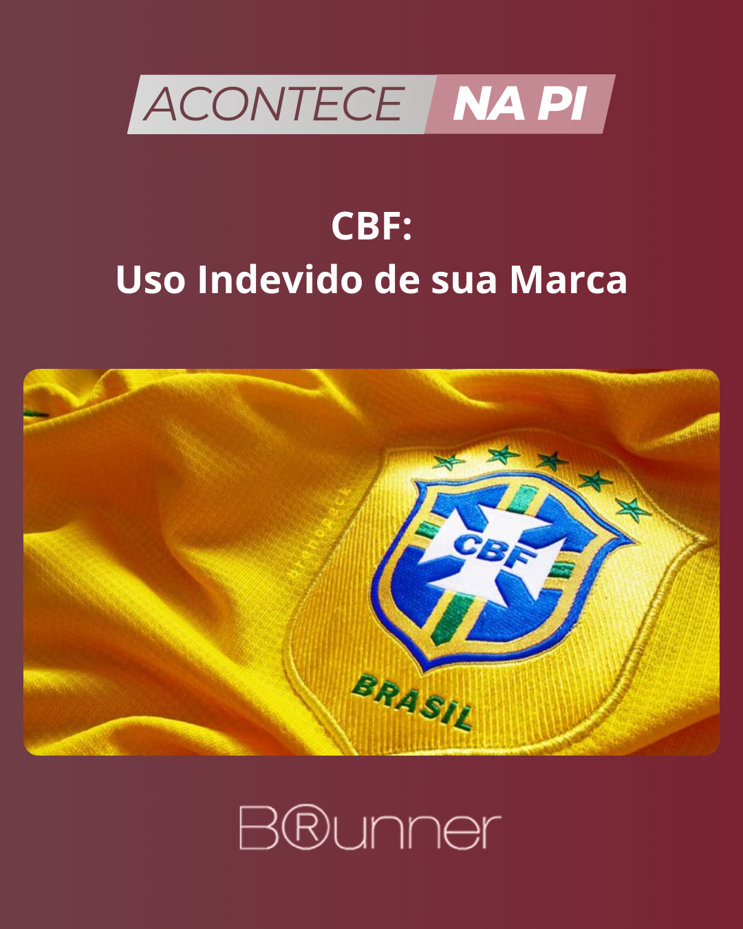 CBF: Uso Indevido de sua Marca