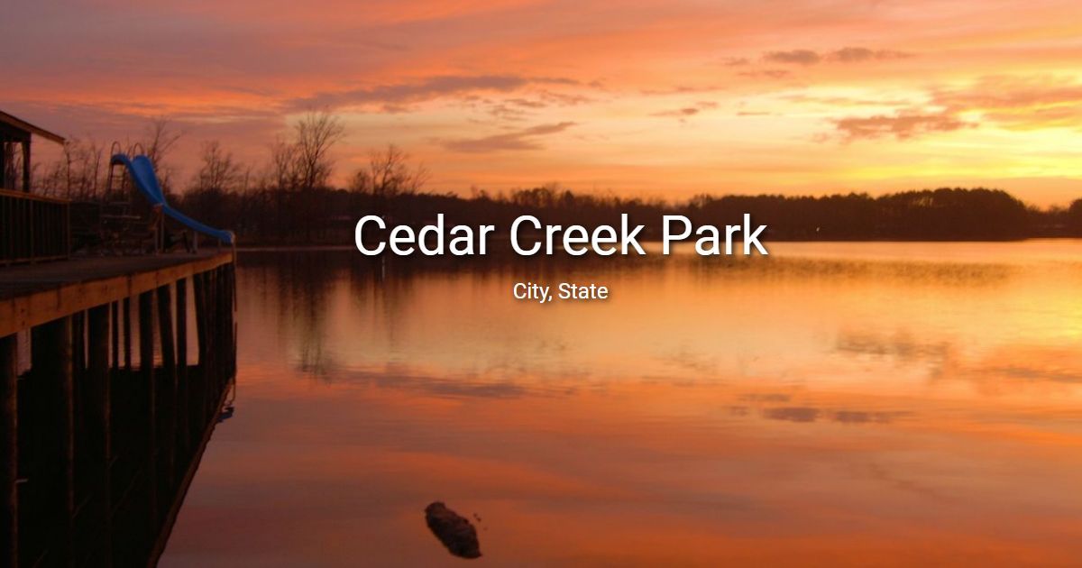 RV Sites & Tent Sites Along Big Cedar Creek - Cedar Creek Park