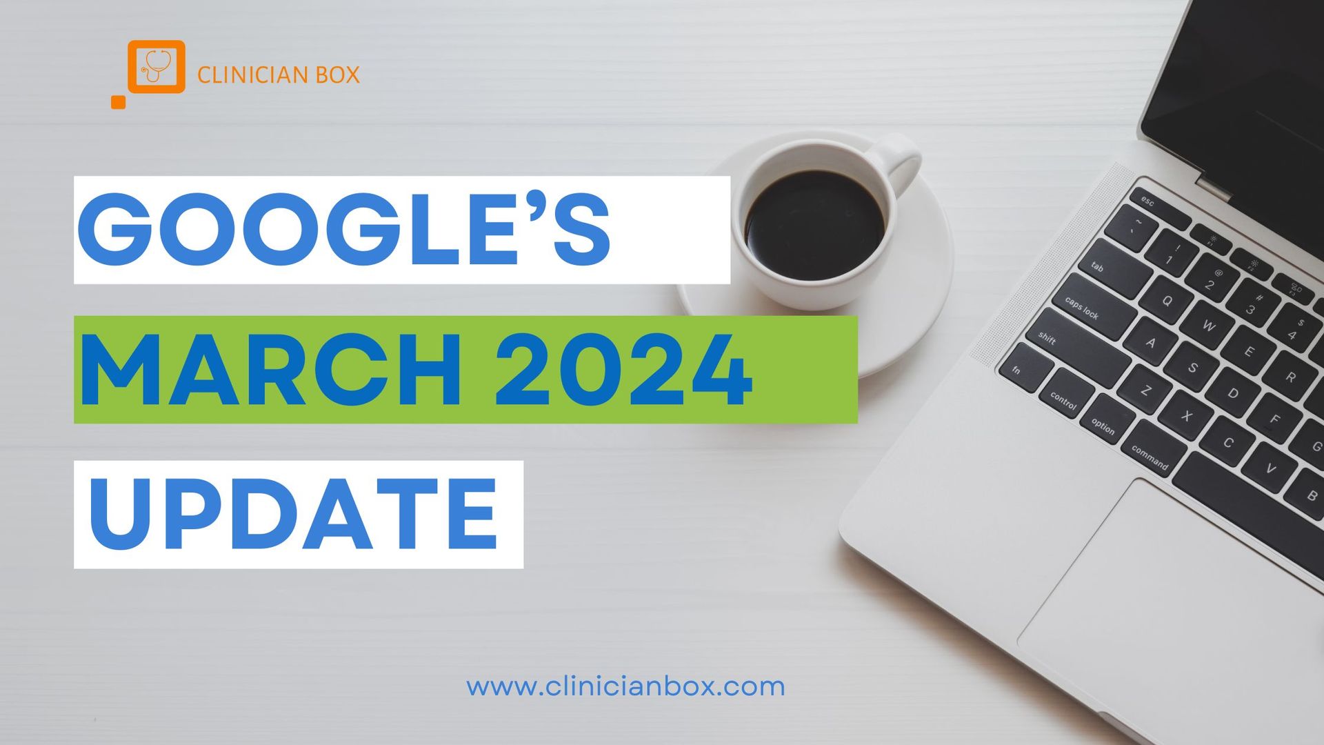 Google's March 2024 Update: Implications for Healthcare Websites