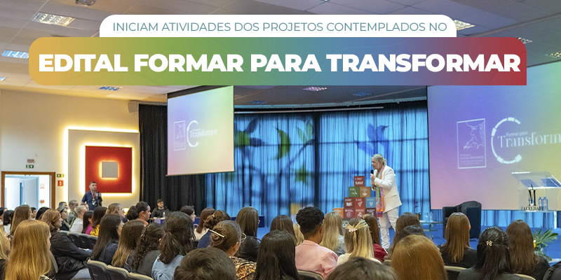Iniciam atividades dos projetos contemplados no Edital Formar para Transformar