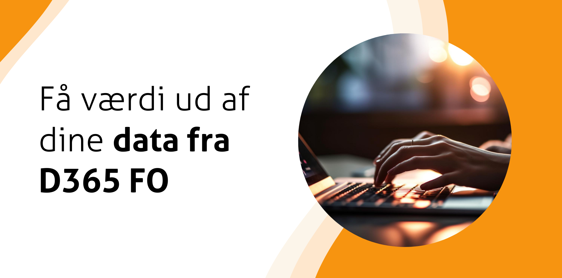Få det meste ud af D365 Finance data | BI for D365 FO