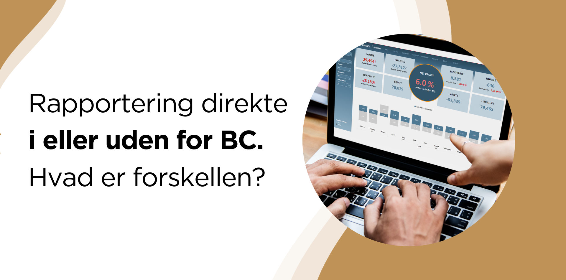 Rapportering direkte i eller uden for BC. Hvad er forskellen?