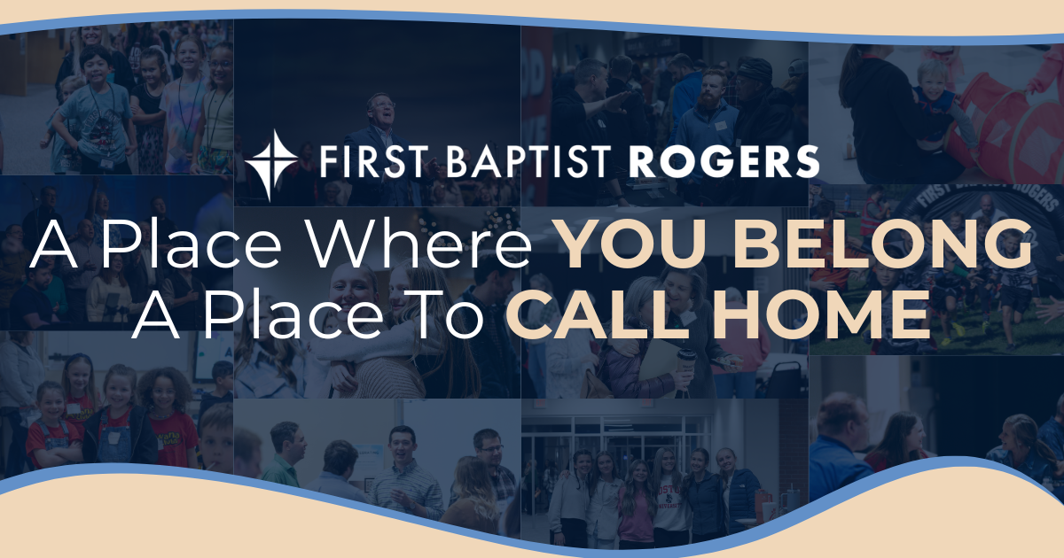 Family Church Resources | First Baptist Rogers & Family Church | NW AR