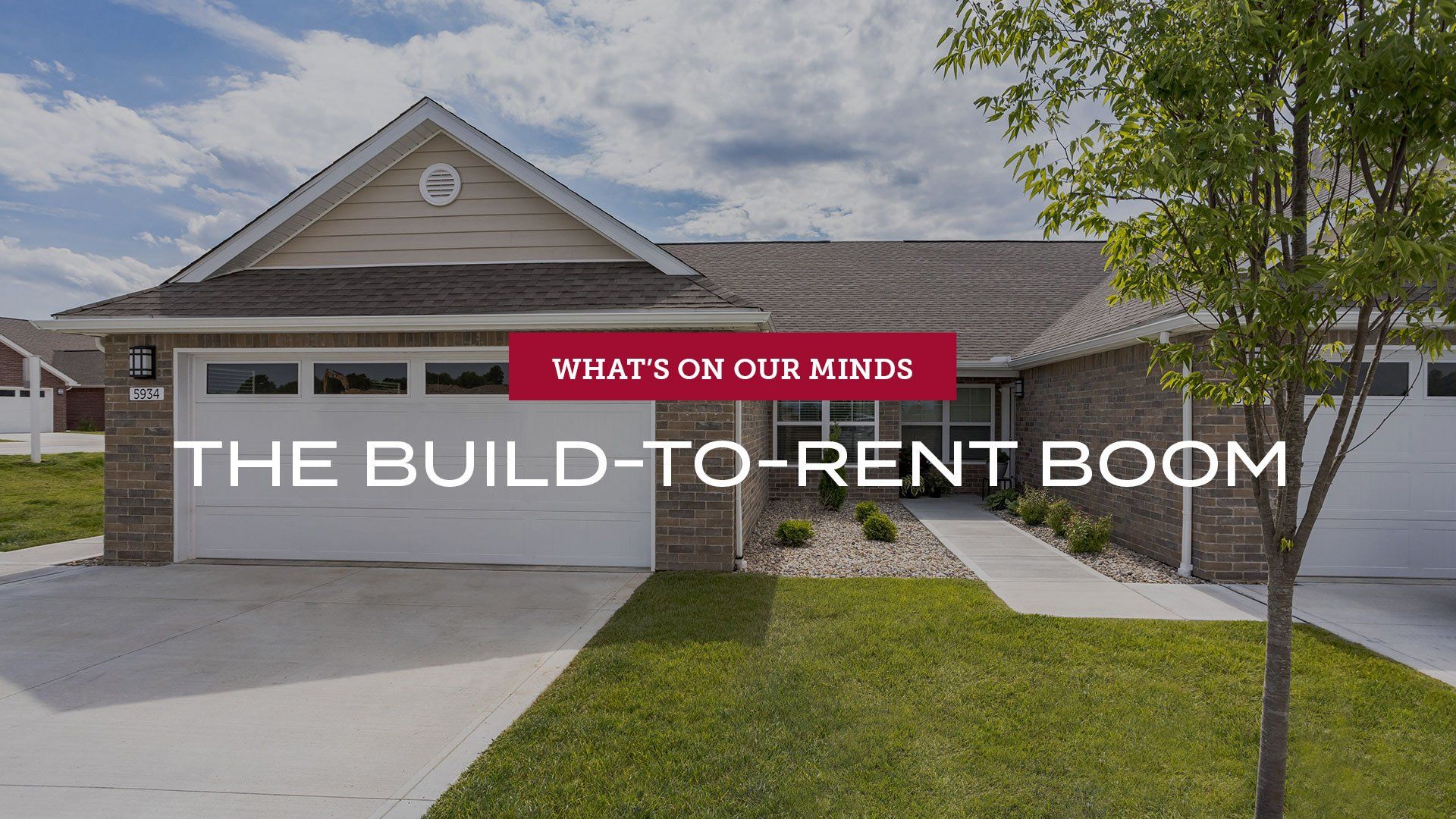 What's On Our Minds: The Build-to-Rent Boom