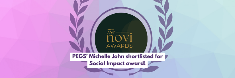 PEGS’ Michelle John shortlisted for Social Impact award!