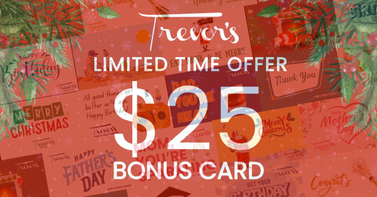 Trevor's Holiday Gift Card + Bonus Card Promotion