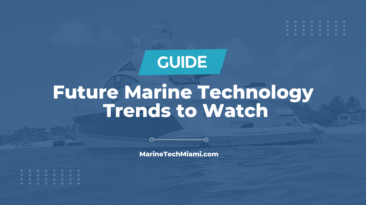 10 Future Marine Technology Trends to Watch (2023)