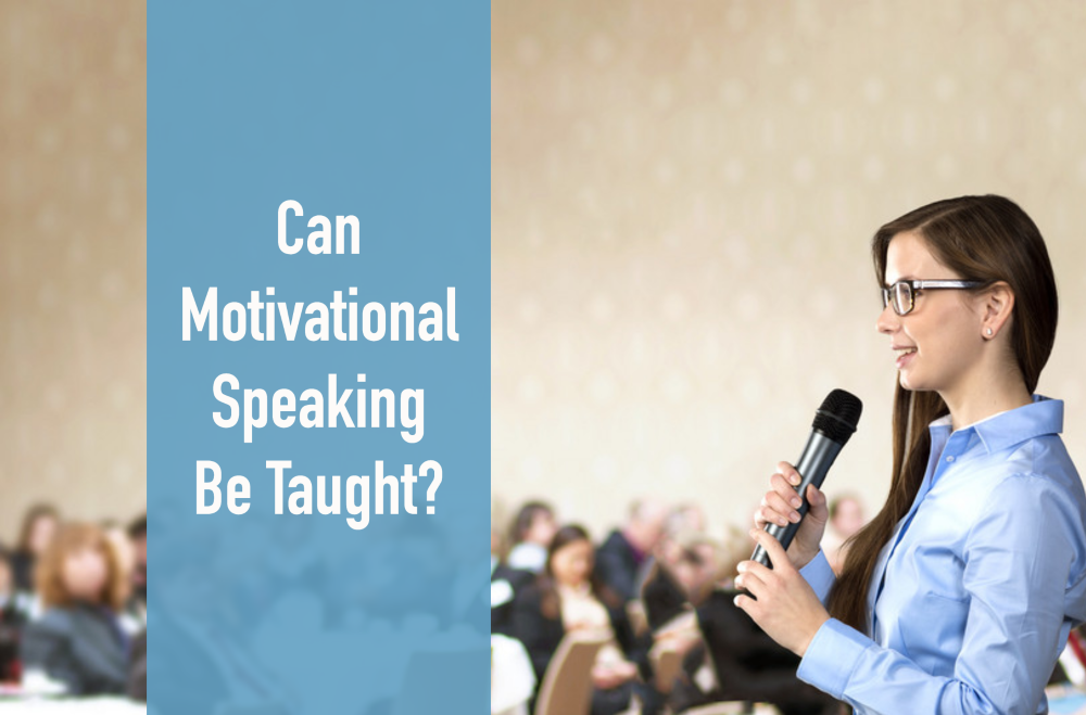 Can Motivational Speaking Be Taught?