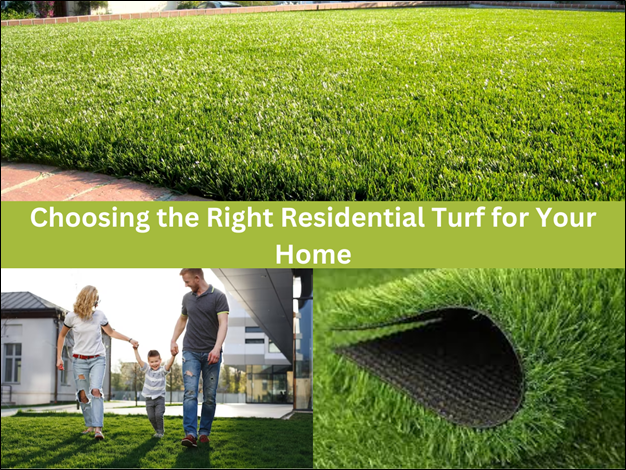 Choosing the Right Residential Turf for Your Home