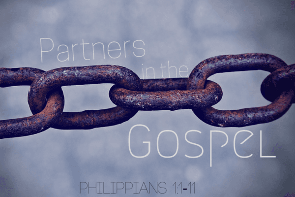 Partners in the Gospel (Philippians 1:1-11)