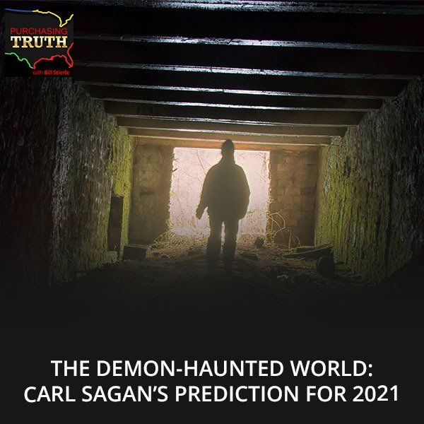 The Demon-Haunted World: Carl Sagan’s Prediction for 2021