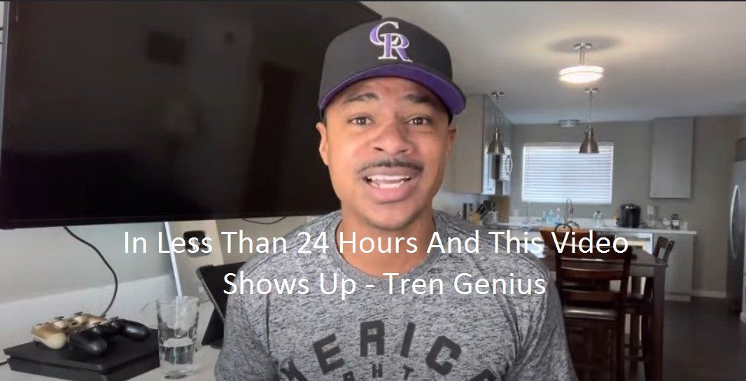 In Less Than 24 Hours And This Video Shows Up - Tren Genius