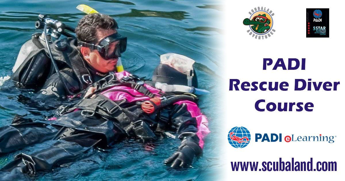 PADI Rescue Diver Certification Course | Scubaland Adventures